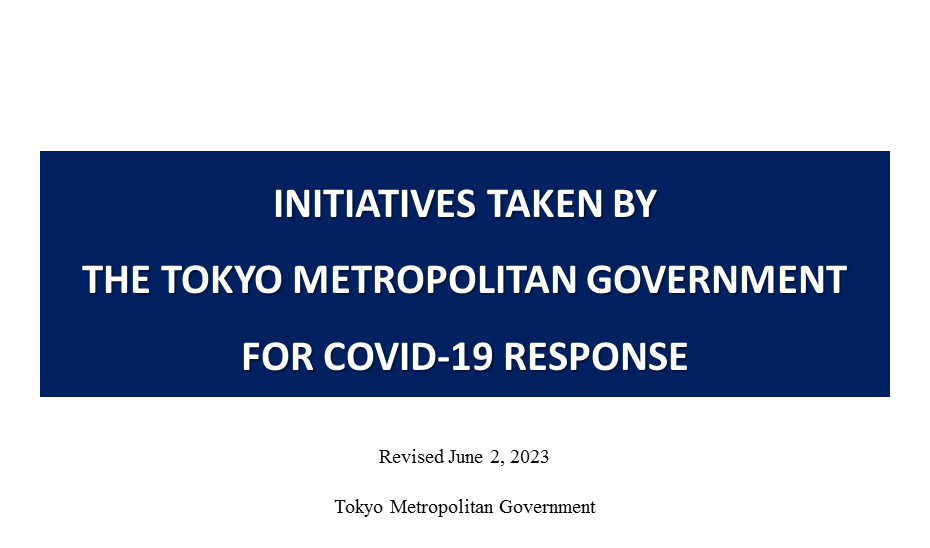 Basic Initiatives Taken by the Tokyo Metropolitan Government for COVID-19 Response -TMG